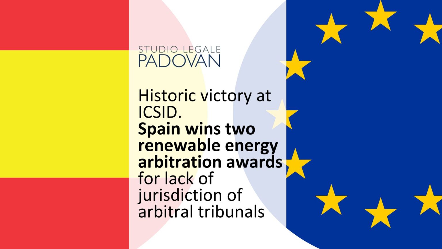 HISTORIC VICTORY AT ICSID. SPAIN WINS TWO RENEWABLE ENERGY ARBITRATION ...